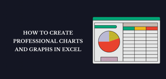 How to Create Professional Charts and Graphs in Excel